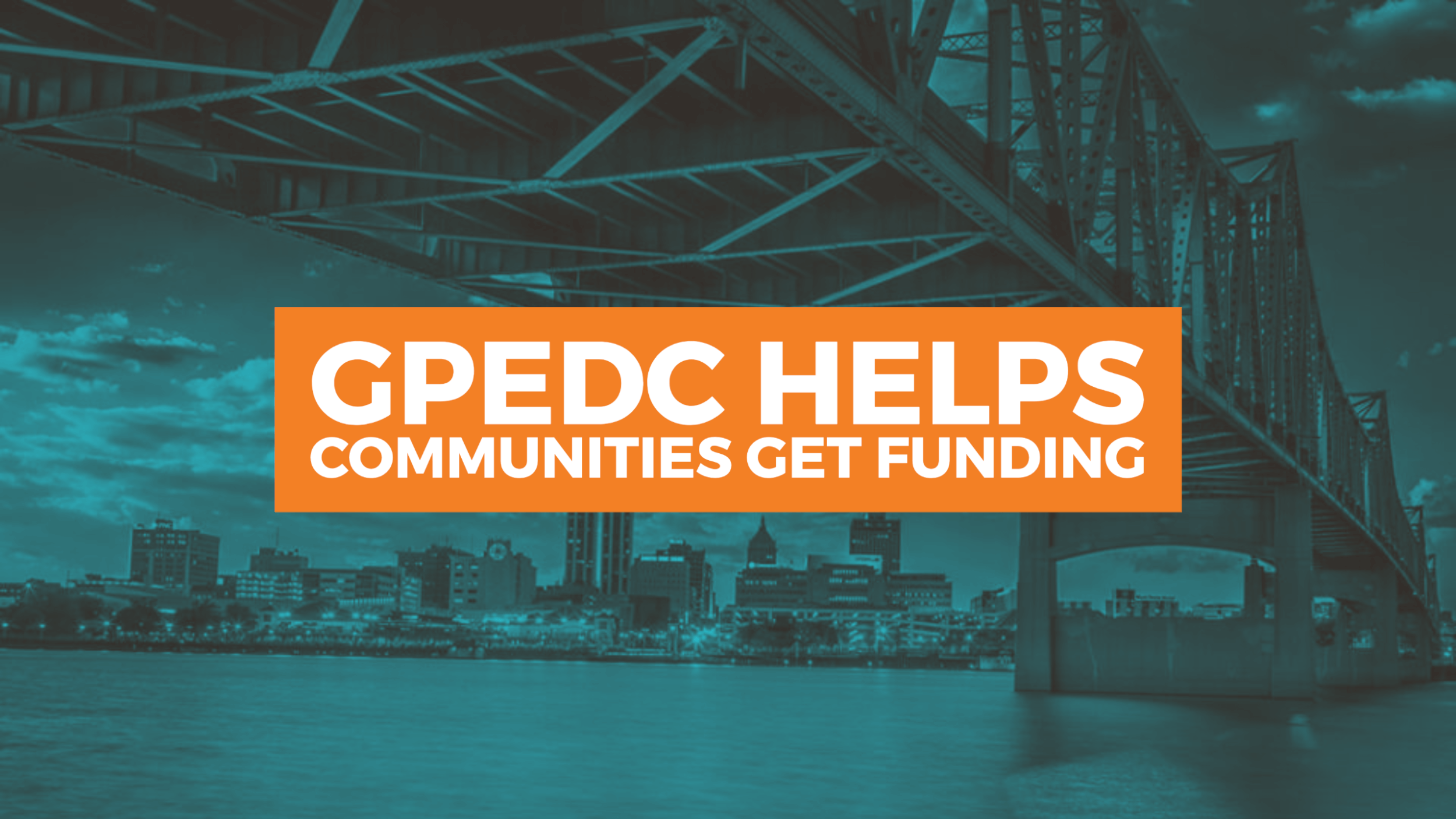 GPEDC Helps Communities Get Funding - Greater Peoria EDC